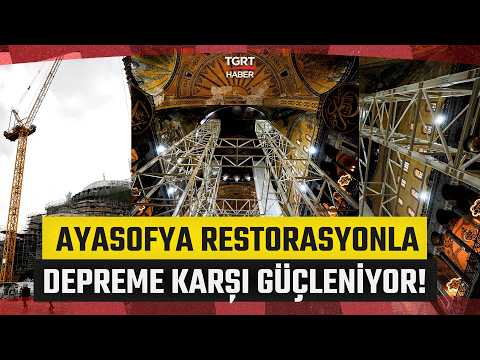 Ayasofya Camii Tarihin En Kapsamlı Restorasyonuyla Depreme Dayanıklı Hale Gelecek! - TGRT Haber