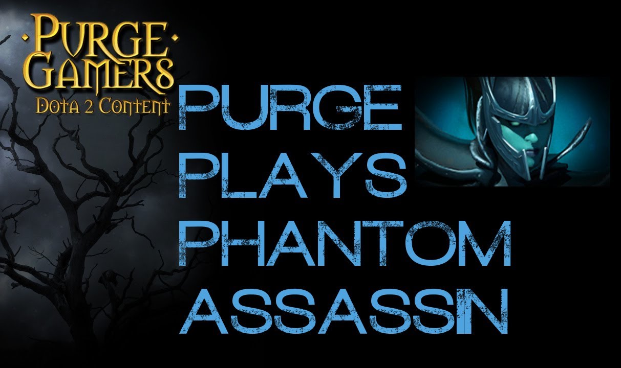 Dota 2 Purge plays Phantom Assassin - YouTube