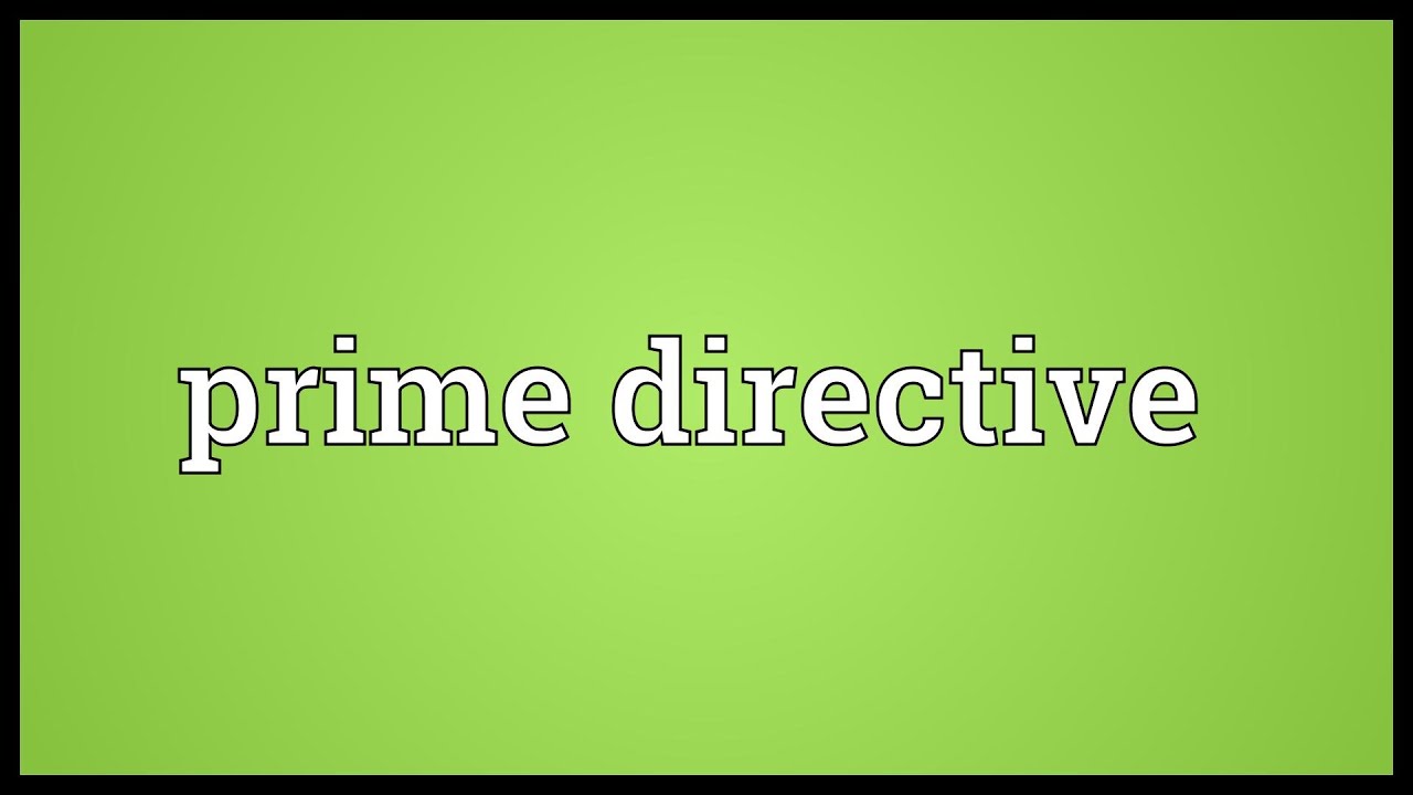 Prime Directive Meaning YouTube prime-directive-meaning-youtube