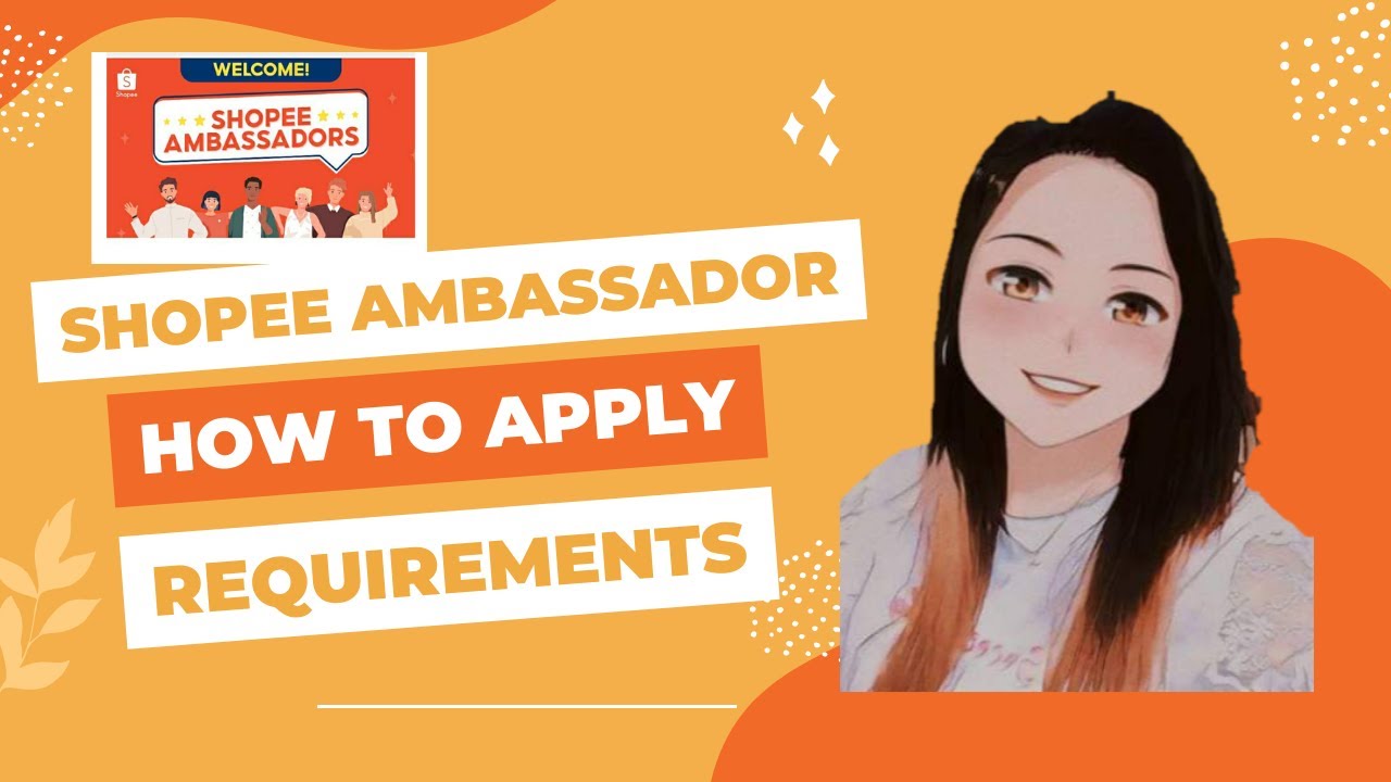 SHOPEE AMBASSADOR HOW TO APPLY AND REQUIREMENTS YouTube SHOPEE AMBASSADOR HOW TO APPLY AND REQUIREMENTS YouTube