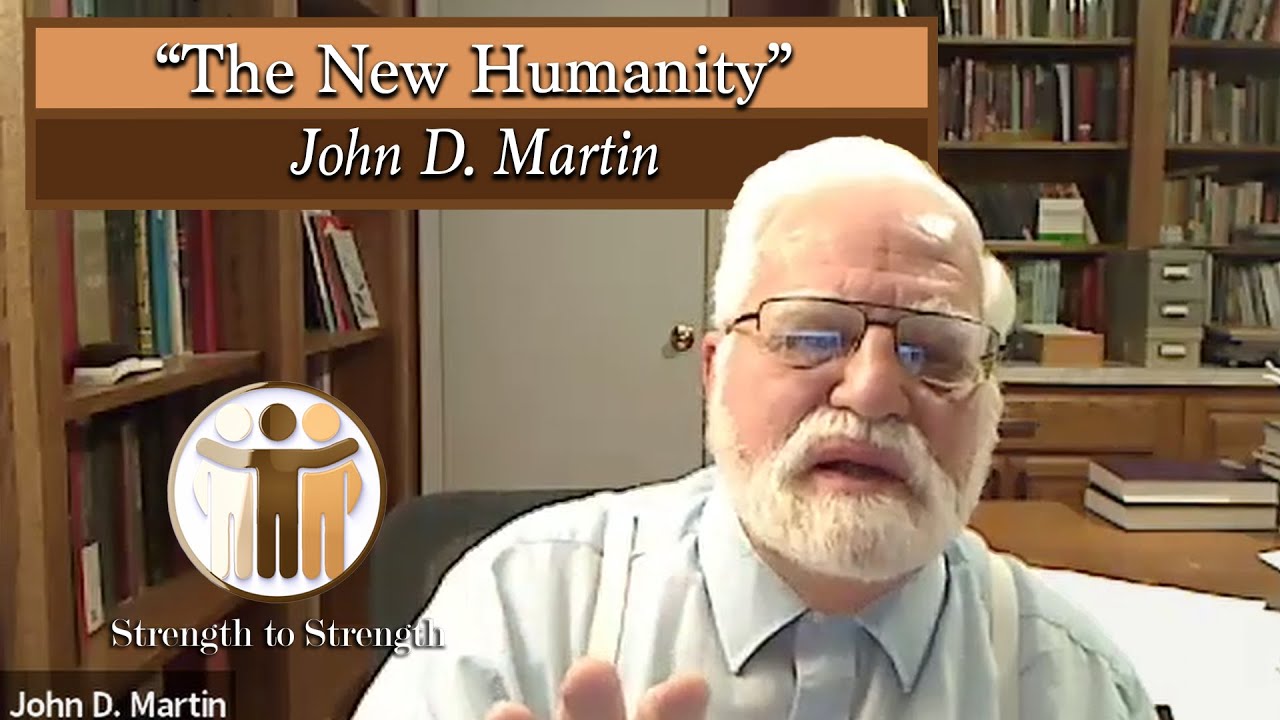 “The New Humanity” by John D. Martin - YouTube