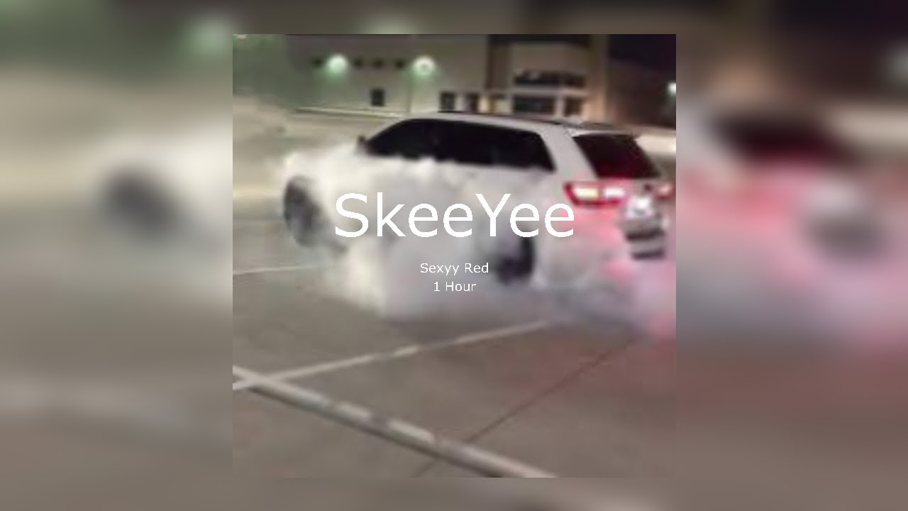 Sexyy Red - SkeeYee (1 Hour) - YouTube