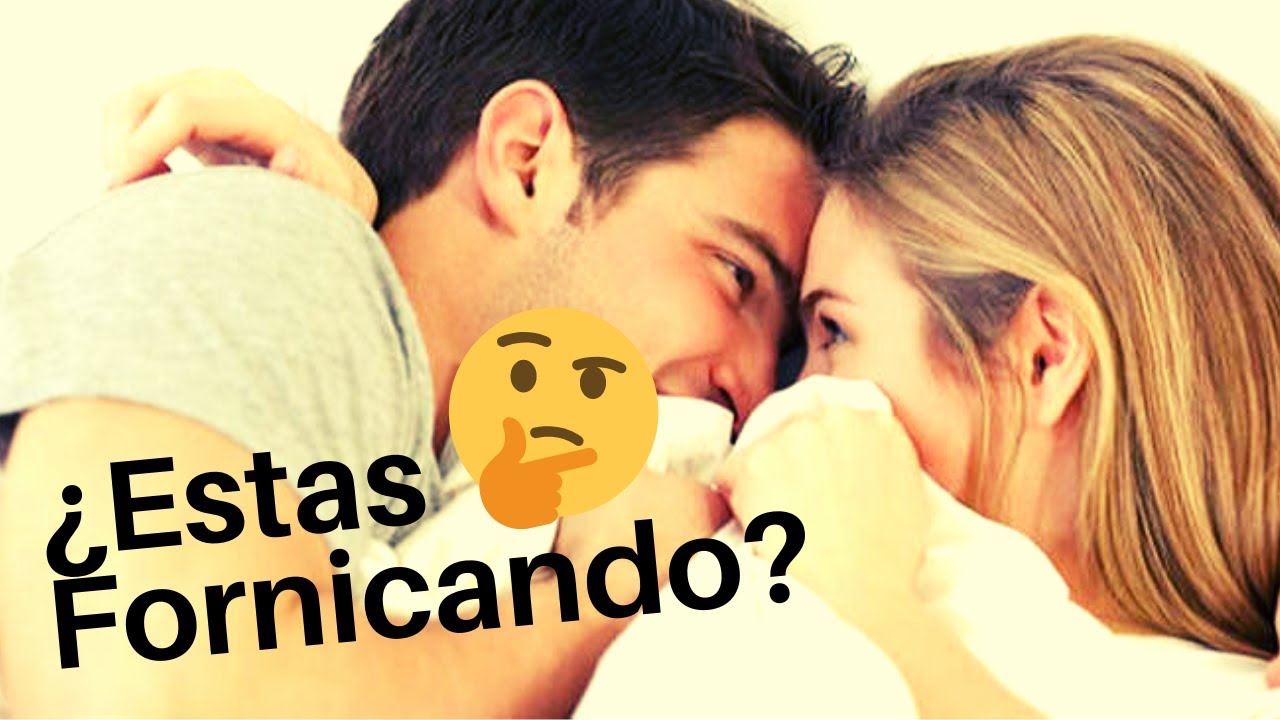 La Fornicación y sus consecuencias! - YouTube