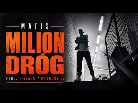 MATIS - MILION DRÓG prod. FISTACH / PRODUKT B.