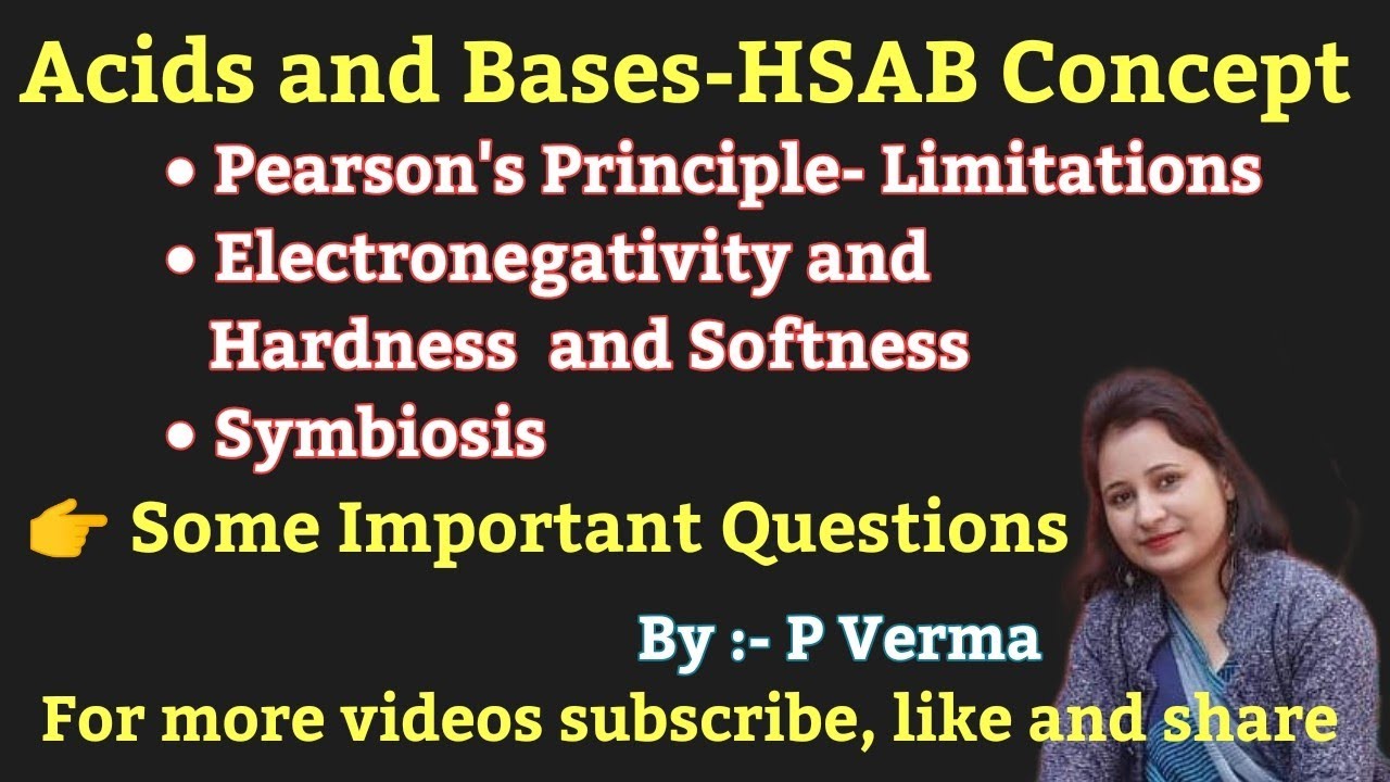 L-9 Acids and Bases-HSAB Concept/Pearson's Principle, Symbiosis ...