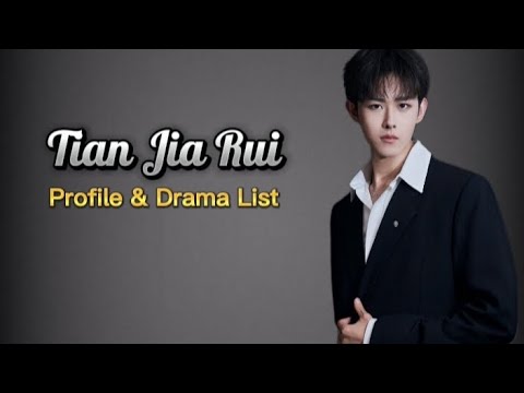 Profile and List of Tian Jia Rui Dramas from 2023 to 2024 - YouTube