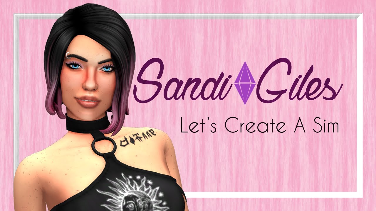 Let's Create A Sim: Sandi Giles - YouTube