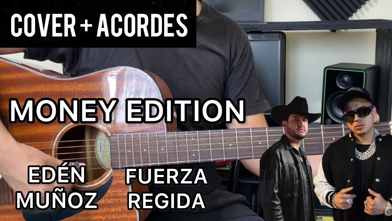MONEY EDITION | Eden Muñoz x Fuerza Regida | Cover + Acordes | GUITARRA ...