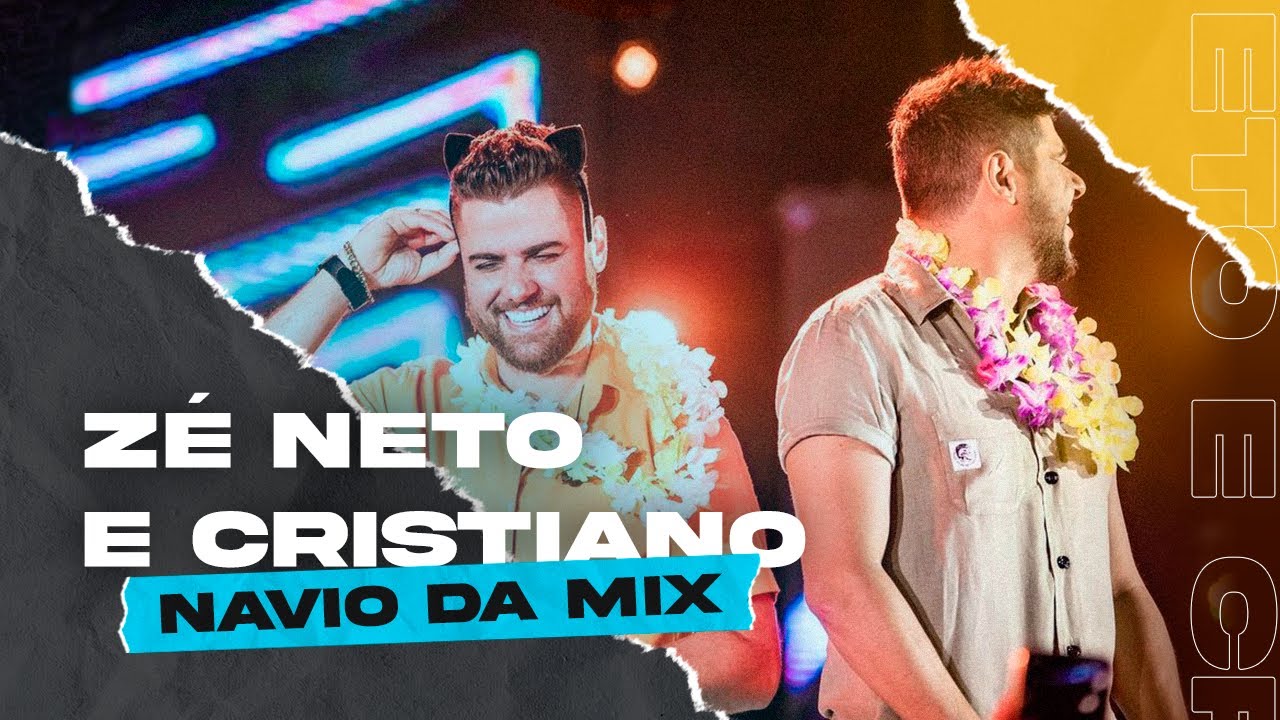 Zé Neto & Cristiano - Navio da Mix 2022 - YouTube