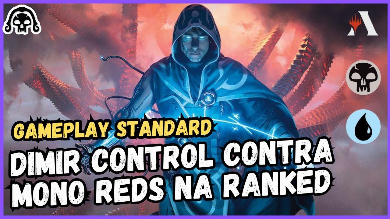DIMIR CONTROL ENFRENTANDO UM DIA DE "MONO REDS" NA RANKED STANDARD NO ...