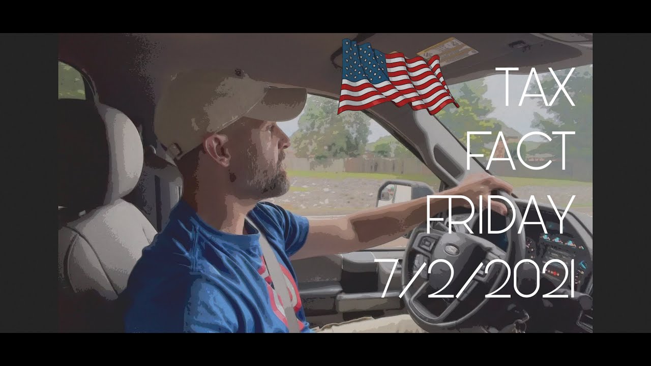 Tax Fact Friday: 7/2/2021 - YouTube