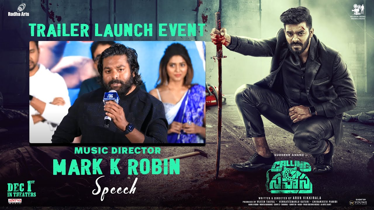 Music Director Mark K Robin Speech At #CallingSahasra Movie Trailer ...