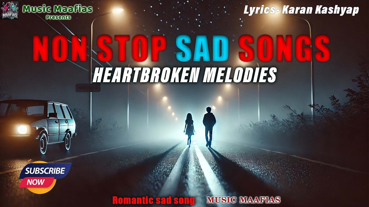 Non Stop sad song ️sad lofi songs | alone broken heart song |[slow ...