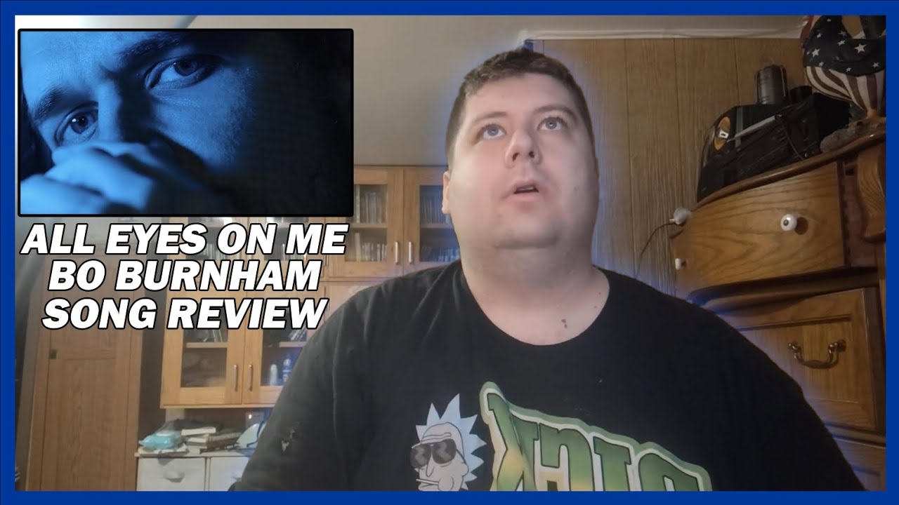 BO BURNHAM- ALL EYES ON ME REVIEW (DARK INTERPRETATION) #boburnham ...