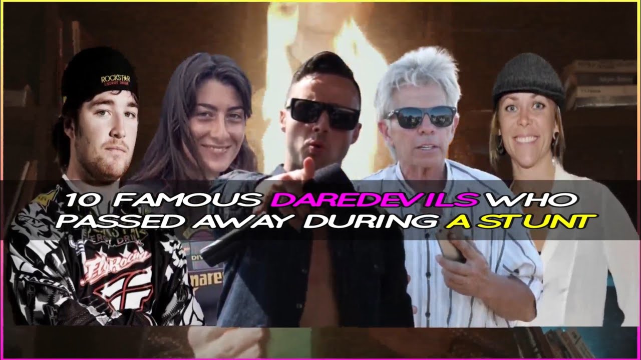 10 Famous Daredevils Who Passed Away During a Stunt #daredevil # ...