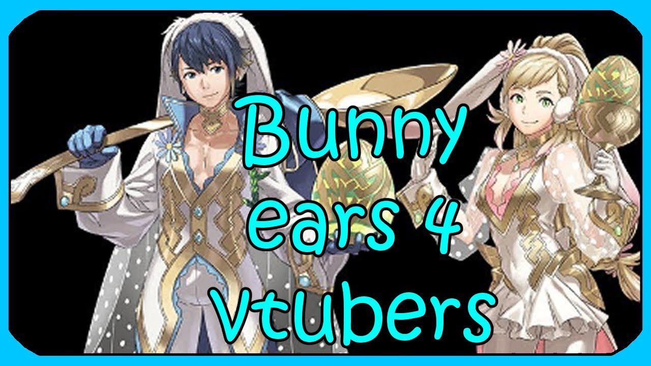 You like FEH outfit designs? Easter Bunny ears! | Aritst VTuber - YouTube