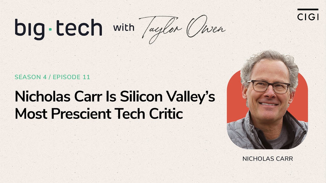Big Tech - S04E011 - Nicholas Carr Is Silicon Valley’s Most Prescient ...