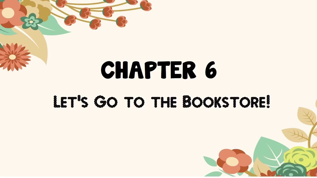 ENGLISH LESSON 5 GRADE | CHAPTER 6 "LET'S GO TO THE BOOKSTORE" - YouTube