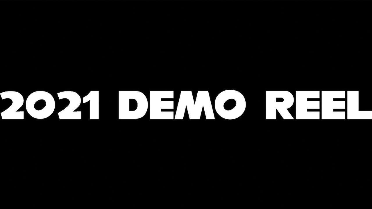 2021 Demo Reel - YouTube