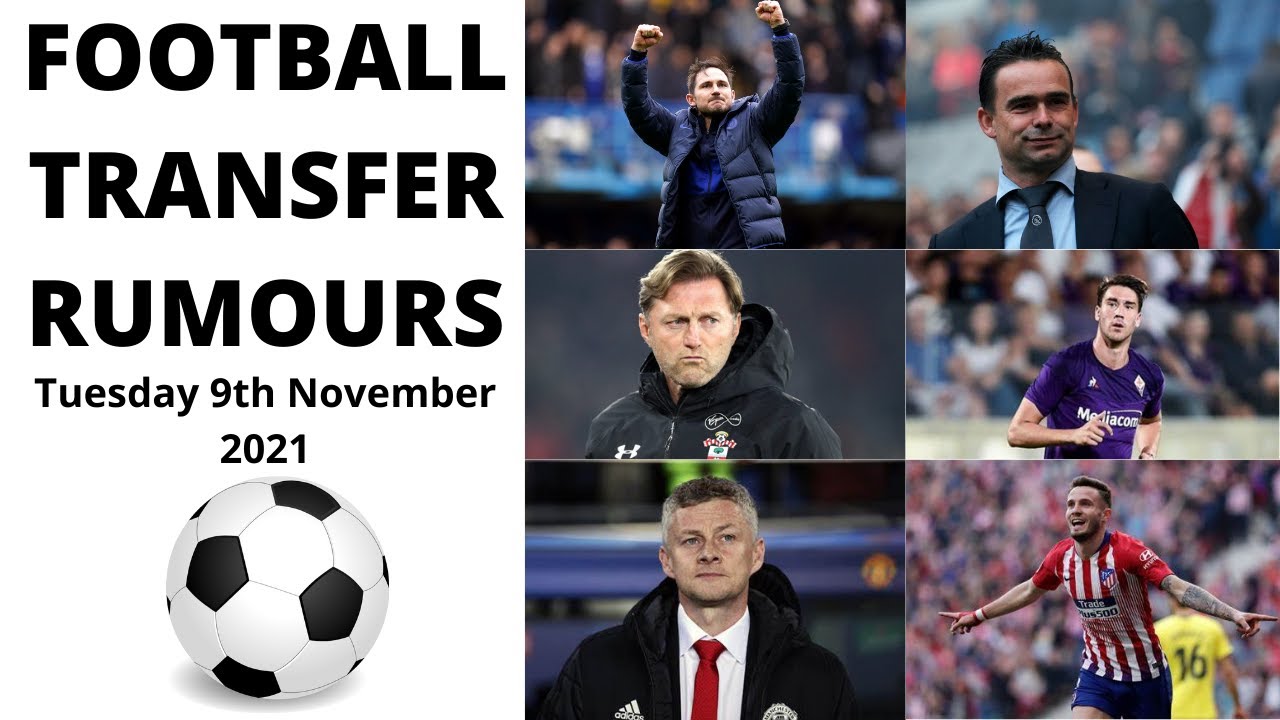 FOOTBALL TRANSFER RUMOURS | TUESDAY 9th NOVEMBER 2021 - YouTube