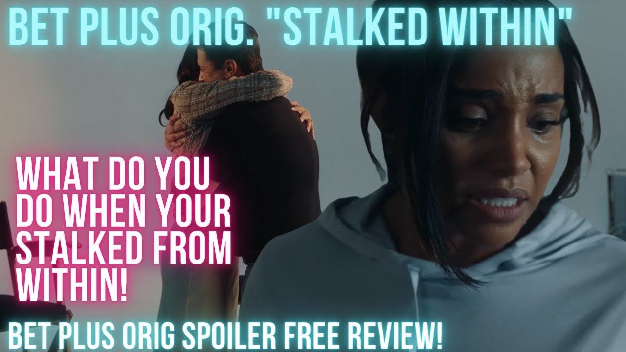 Bet Plus original Stalked Within - YouTube