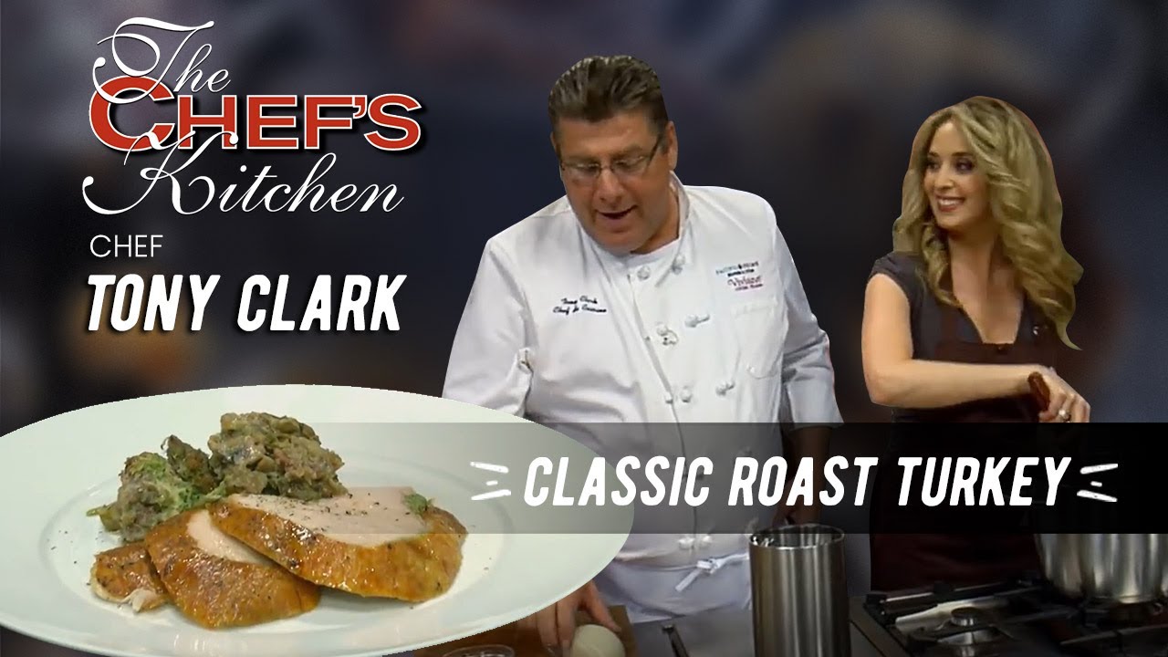 Classic Roast Turkey | Chef Tony Clark - YouTube