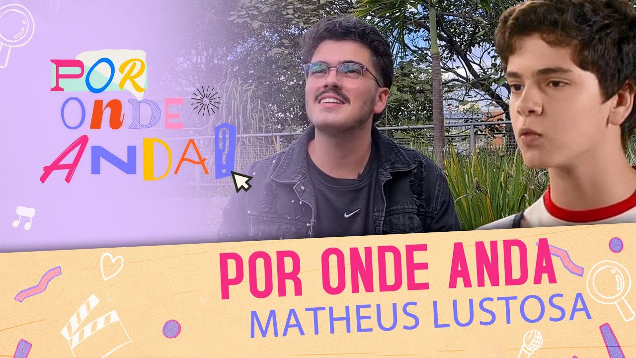 Veja por onde anda o André de "Chiquititas", personagem de Matheus Lustosa | Por Onde Anda - YouTube