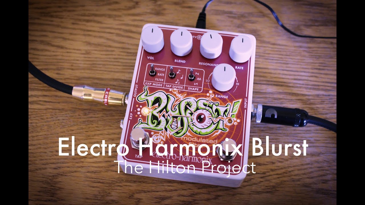 Electro Harmonix Blurst Demo | TheHiltonProject - YouTube