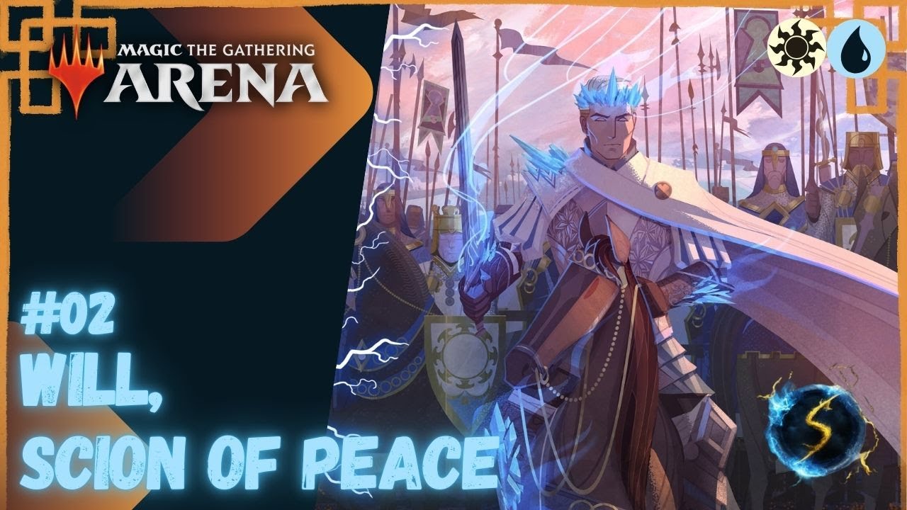 It's Showtime: Will, Scion of Peace ☀️💧#02 - MTG Arena - Historic Brawl ...