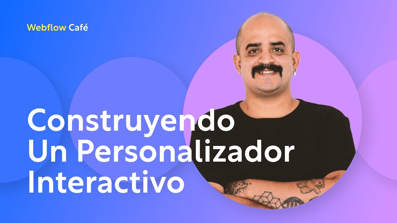 Construyendo un personalizador de producto interactivo con Tito Solano | Webflow Café Stream ...