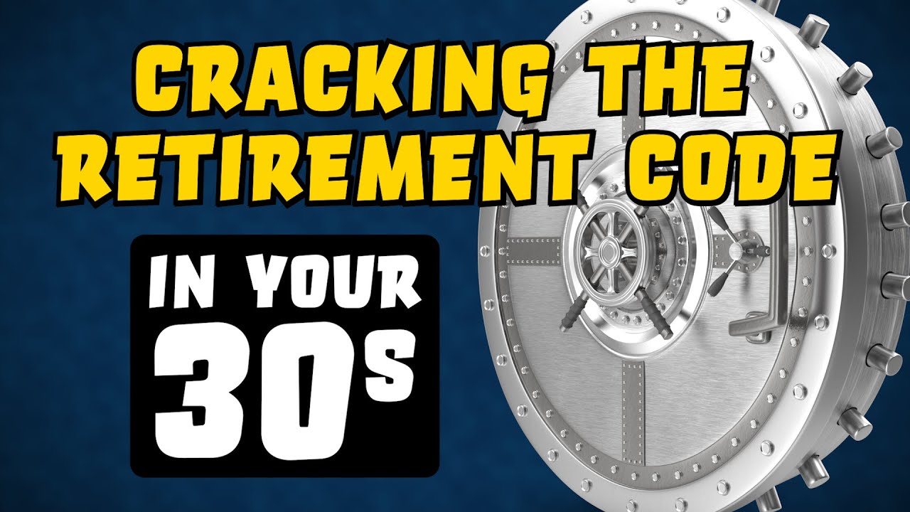 Cracking the #Retirement Code: In Your 30's - YouTube
