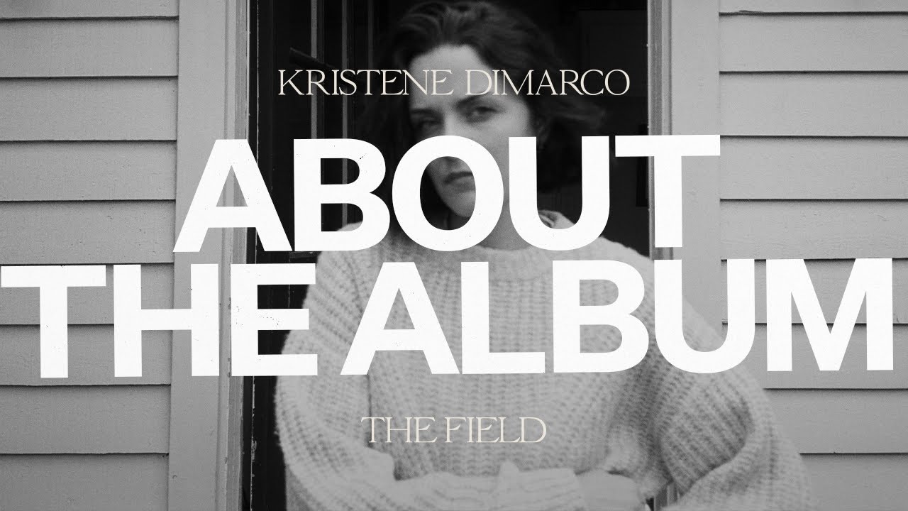 About The Album The Field - Kristene DiMarco - YouTube