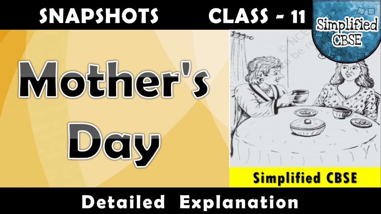 Mother's Day | Class 11 - Snapshots | Chapter 5 | Part 1 | Detailed ...