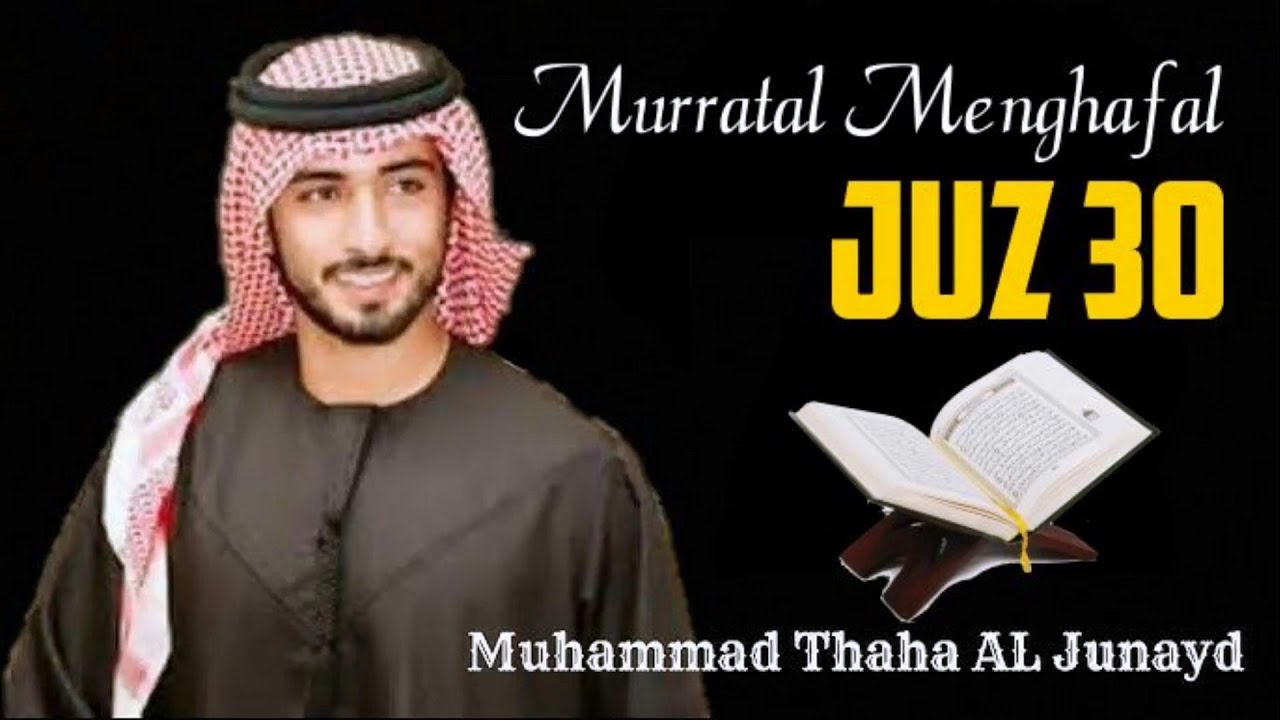 Murattal Juz 30 || Muhammad Taha Al Junayd - YouTube
