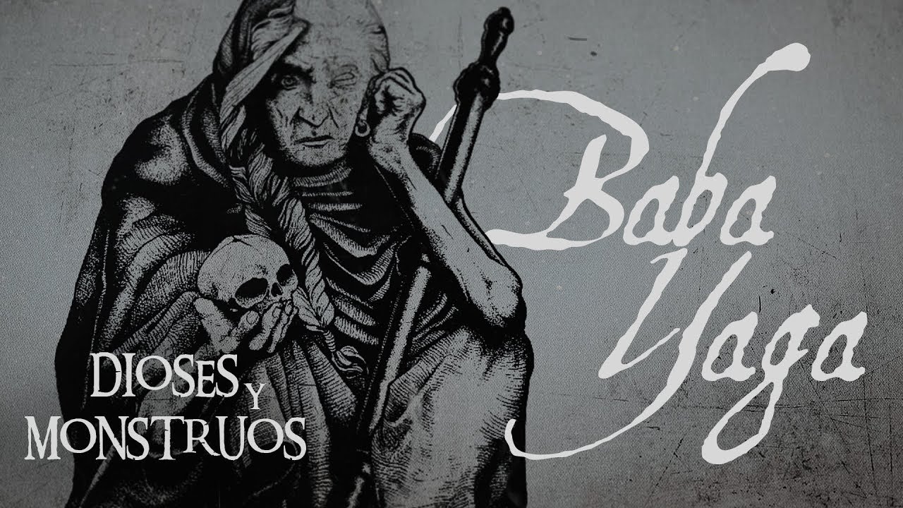 Dioses y Monstruos ~ Grimorio II : Baba Yaga - YouTube