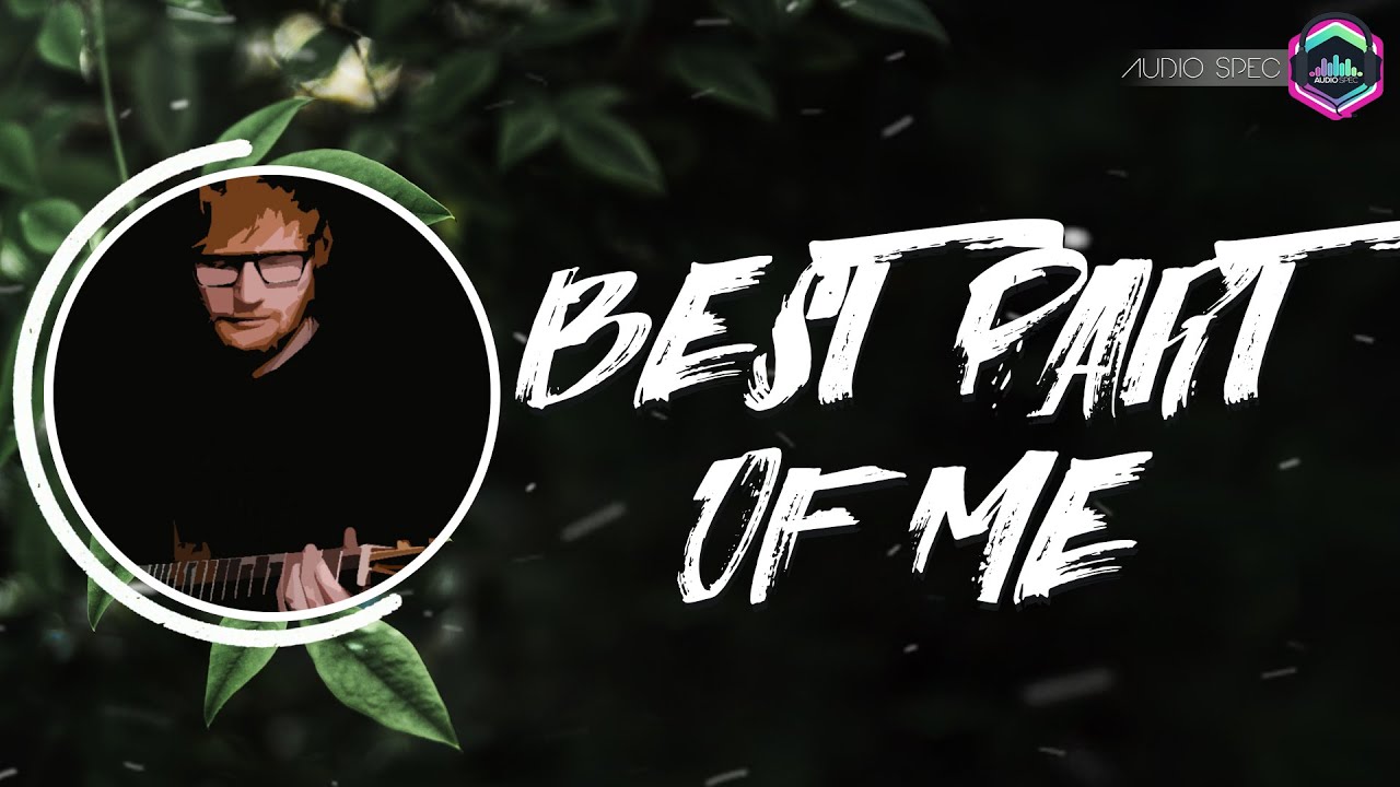 Ed Sheeran ft Yebba - Best Part of Me (Lyrics & Audio React) - YouTube