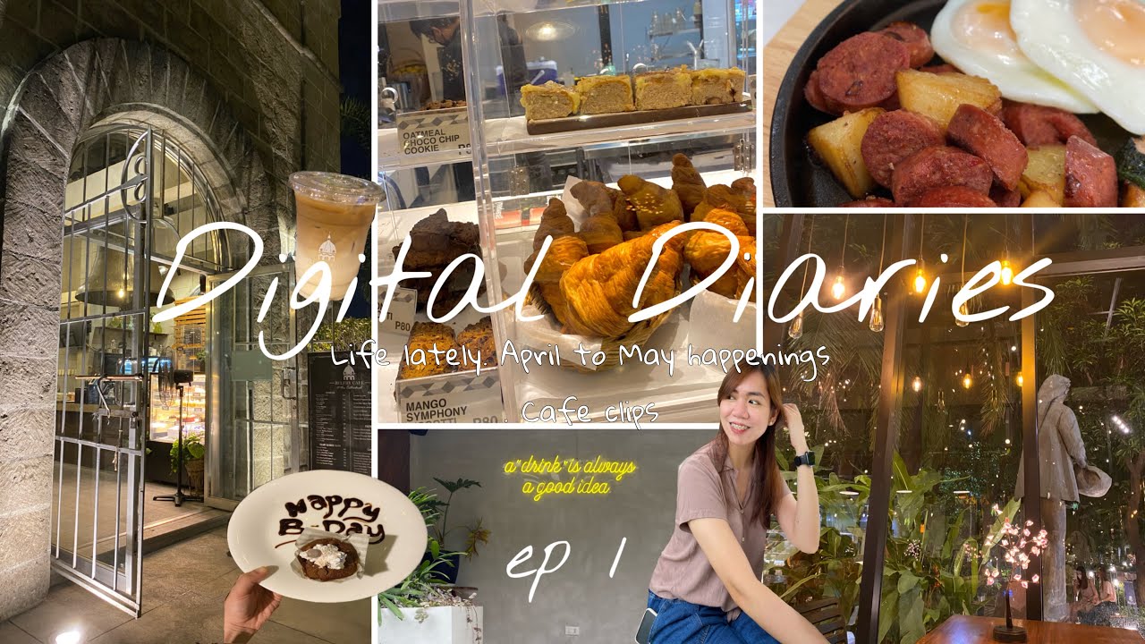Digital diaries episode 1 : Life lately . April -May dump . Cafe clips ...