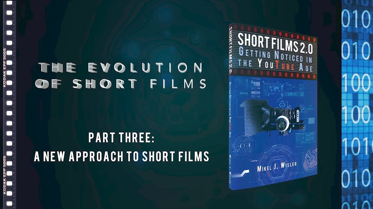 The Evolution of Short Films - Part 3: A New Approach to Short Films ...