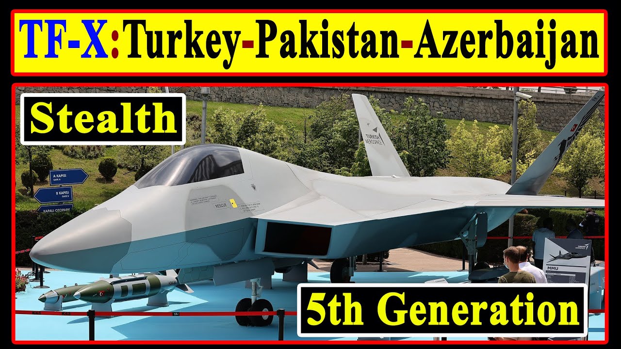 Stealth, 5th Gen TF-X : Turkey-Pakistan-Azerbaijan May Join Hands - YouTube