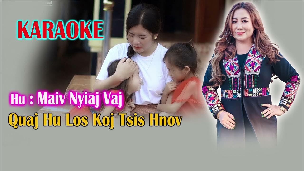 🎤🎤Karaoke Quaj Hu Lo Koj Tsis Hnov. Maiv Nyiaj Vaj 2023 - YouTube