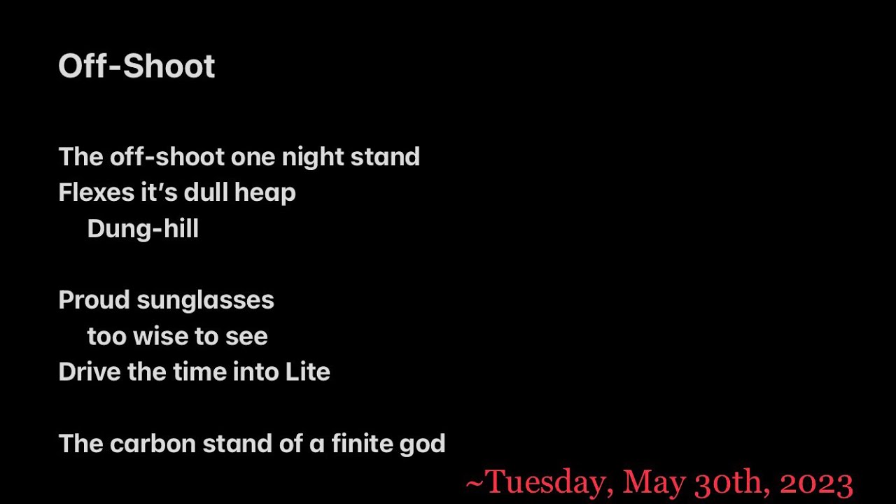 Original Poem: “Off-Shoot” - YouTube