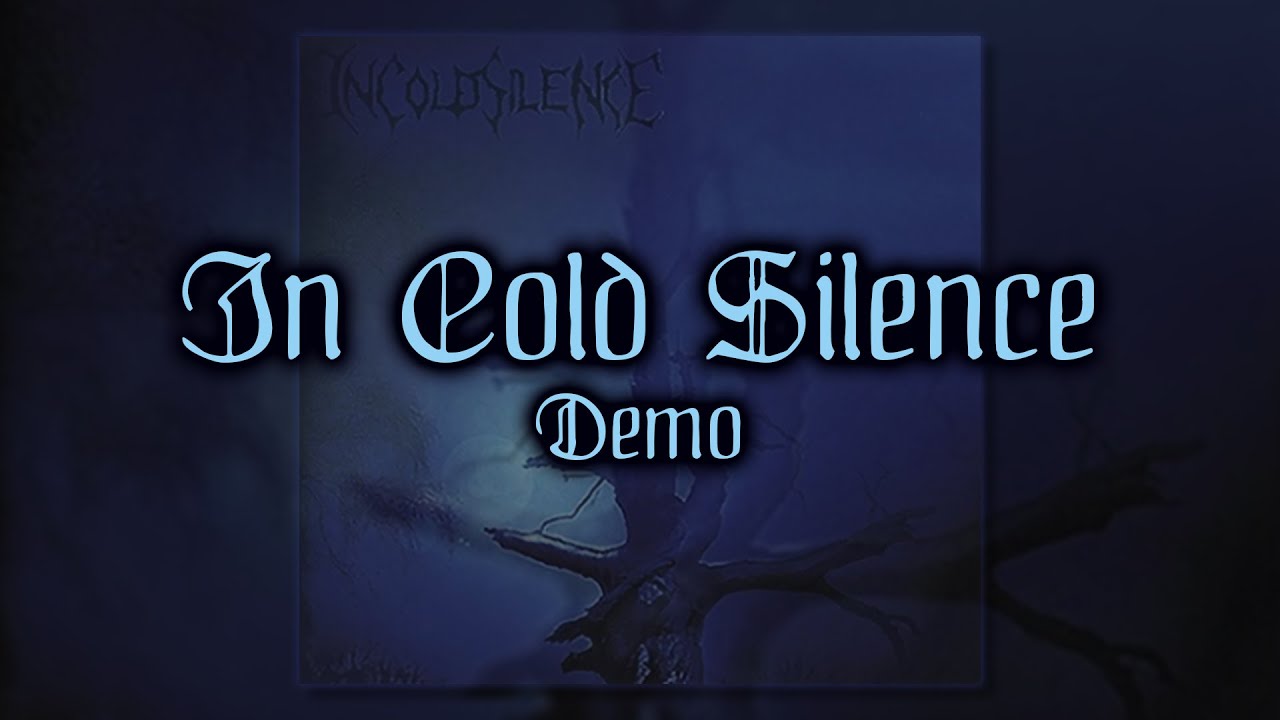 IN COLD SILENCE \\ Demo - YouTube