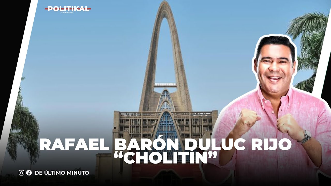 BIOGRAFÍA: RAFAEL BARÓN DULUC RIJO "CHOLITÍN" - YouTube