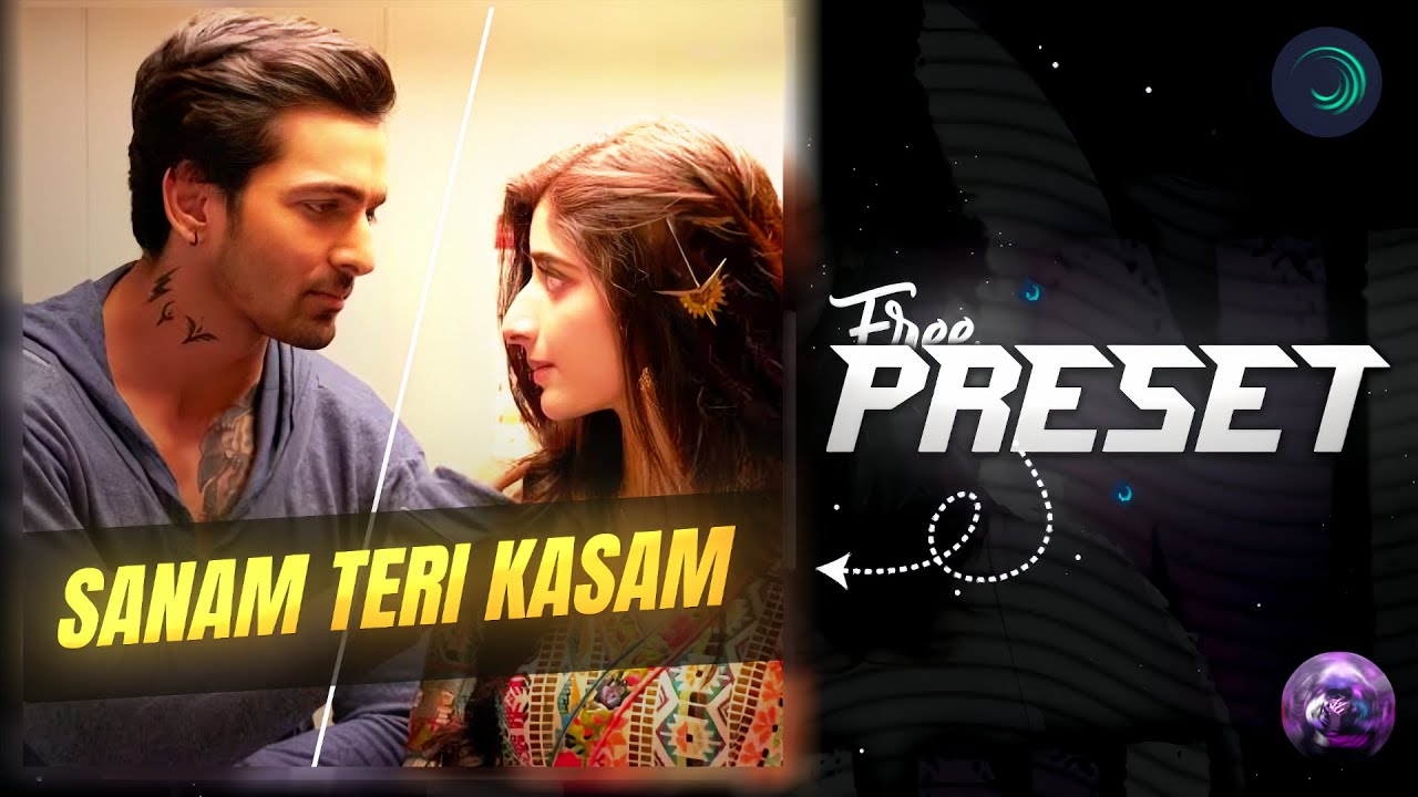 Sanam Teri Kasam Edit || Ae Inspired Xml Preset || New Alight Motion ...