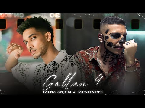GALLAN 4 - Talha Anjum x Talwiinder | Prod. By Ether