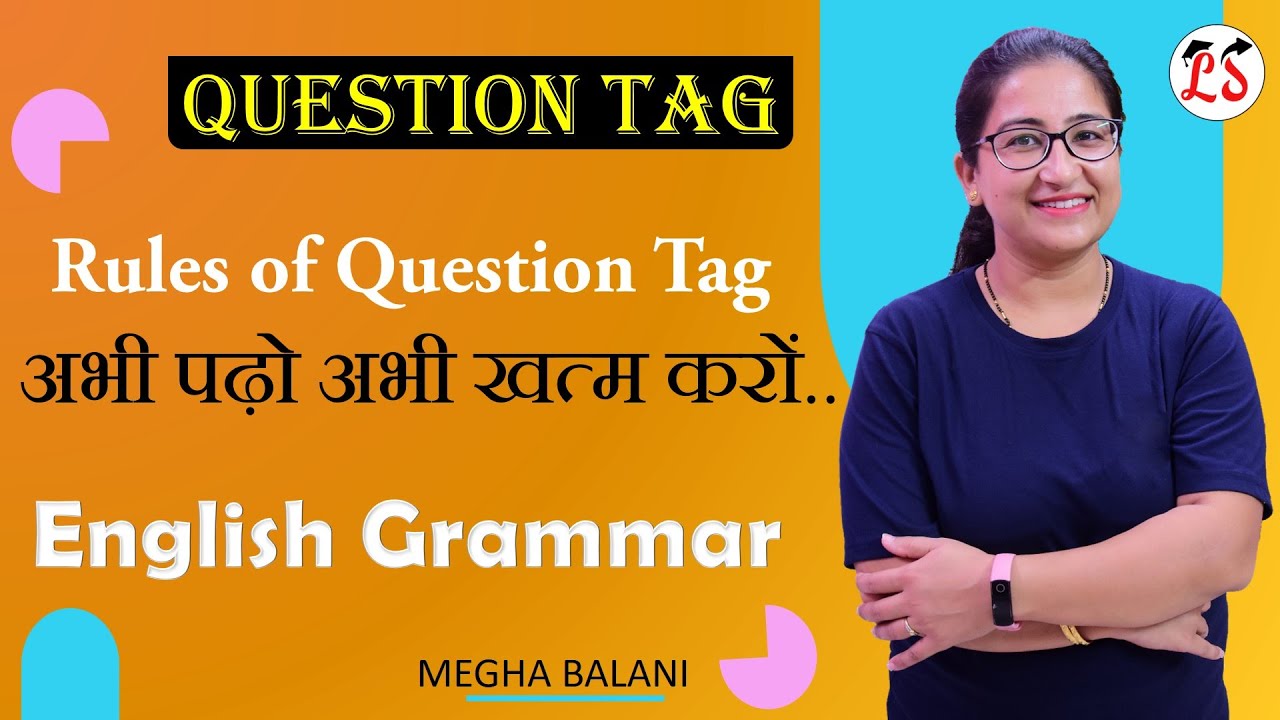 Question Tags Rules And Exercises at Rose Hutchinson blog