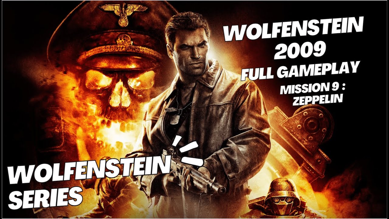 Wolfenstein 2009 Walkthrough Mission 9 | Zeppelin | Wolfenstein All Games Series- No Commentary ...