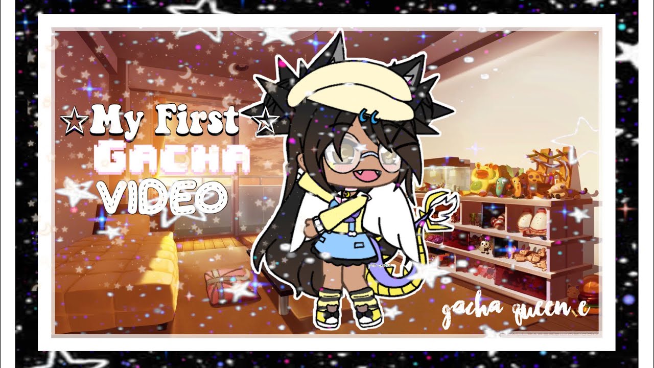 MY FIRST GACHA VIDEO - YouTube
