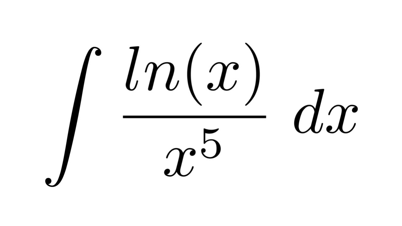 Integral Of Ln x x 5 by Parts YouTube