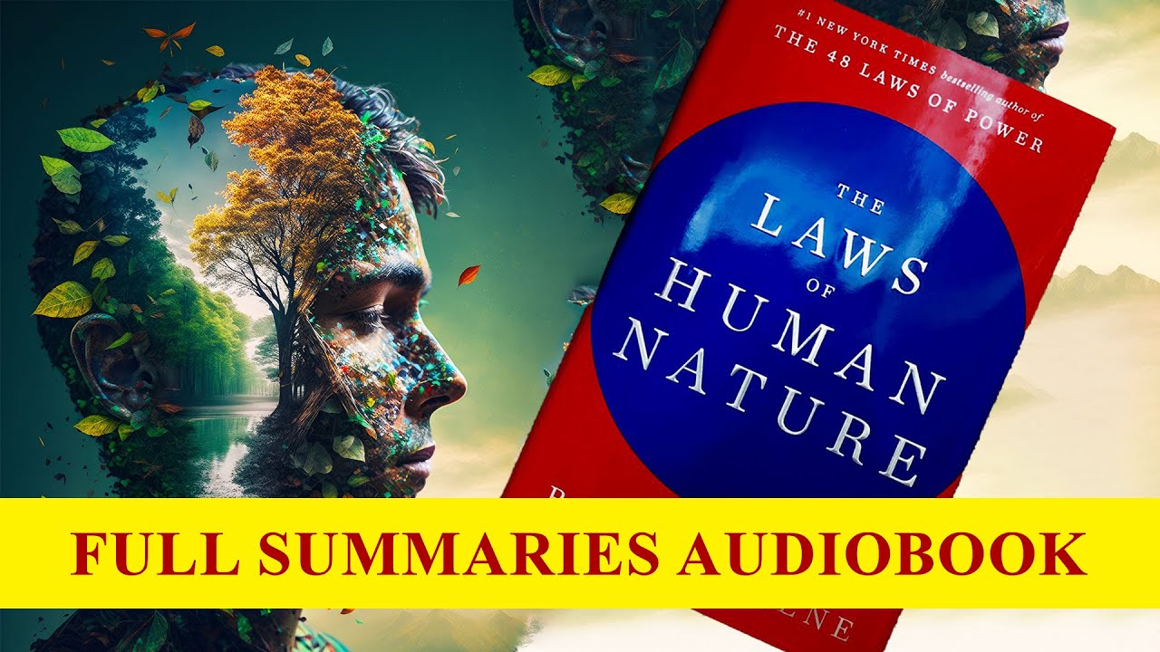 The Laws of Human Nature by Robert Greene (Detailed Summary) - YouTube